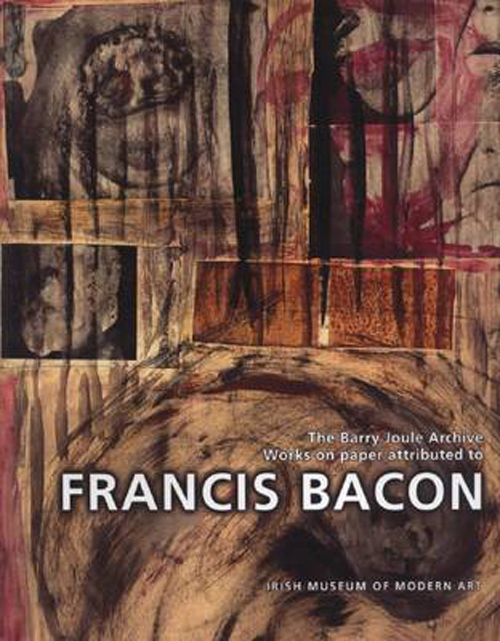 Francis Bacon: Barry Joule Archive