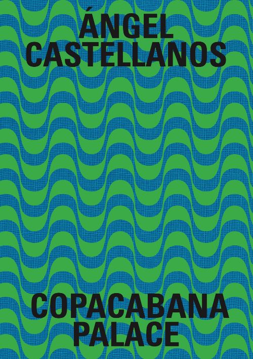 Ángel Castellanos - Copacabana Palace