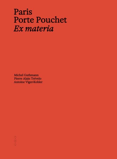 Porte Pouchet. Ex materia