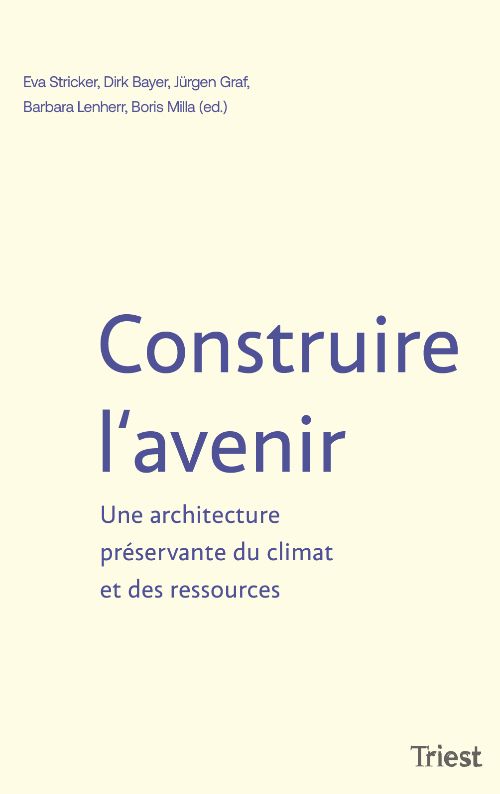 Construire l’avenir - Une architecture préservante du climat et des ...