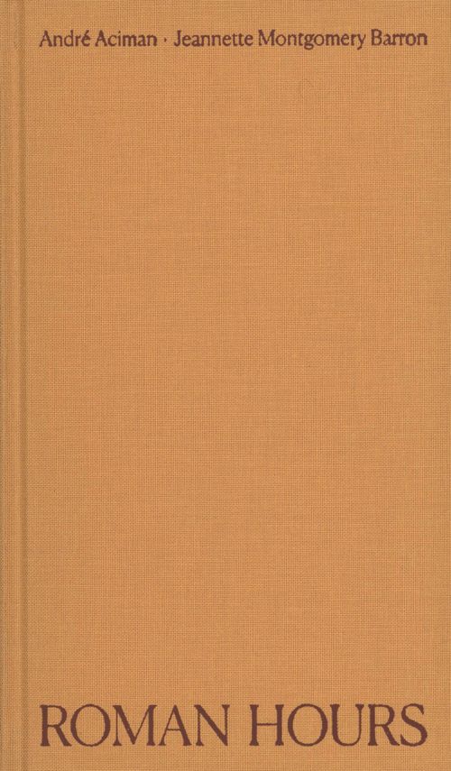 Andre Aciman Jeannette Montgomery Barron - Roman Hours