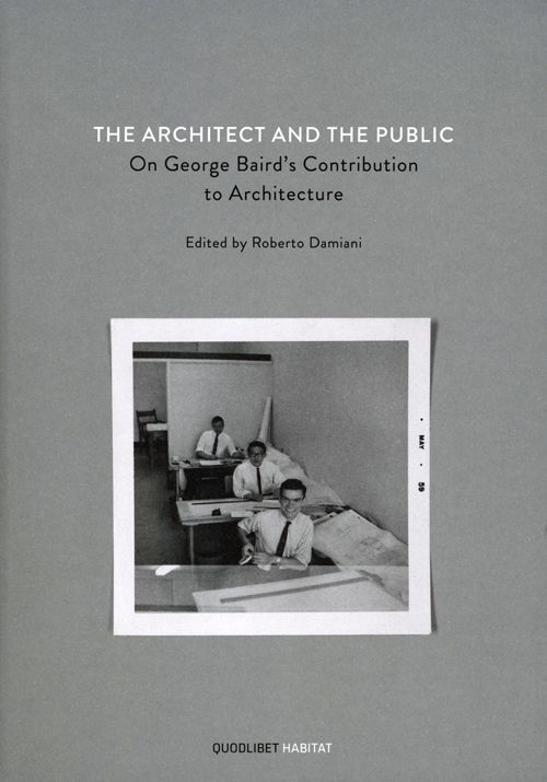 The Architect And The Public: On George Baird's Contribution To ...