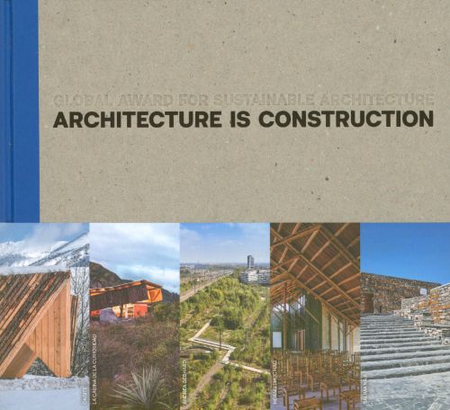 Architecture Is Construction: Global Award for Sustainable Architecture